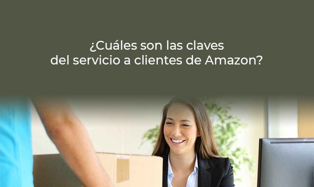 Las claves del servicio a clientes de Amazon | Telcel Empresas
