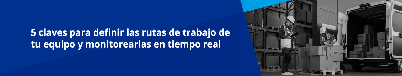 Definir rutas de trabajo del equipo y monitoreo | Telcel Empresas